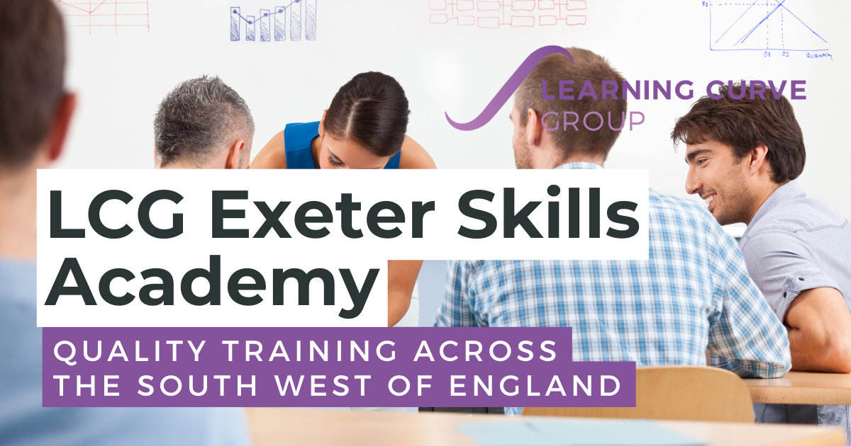 Learning Curve Group Exeter Skills Academy | Quality training across ...